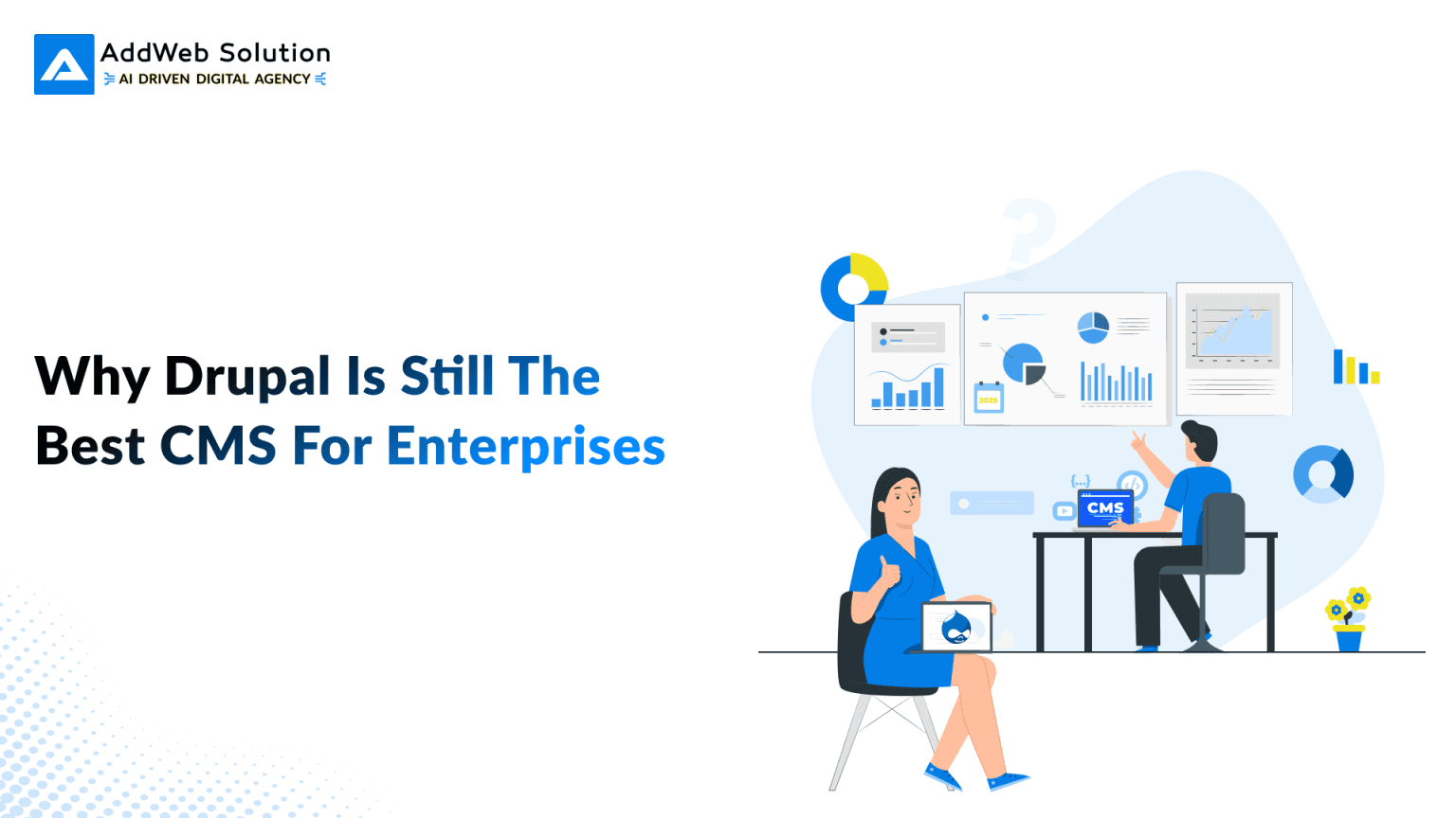 Drupal: The Best Enterprise CMS for Scalability & Security
