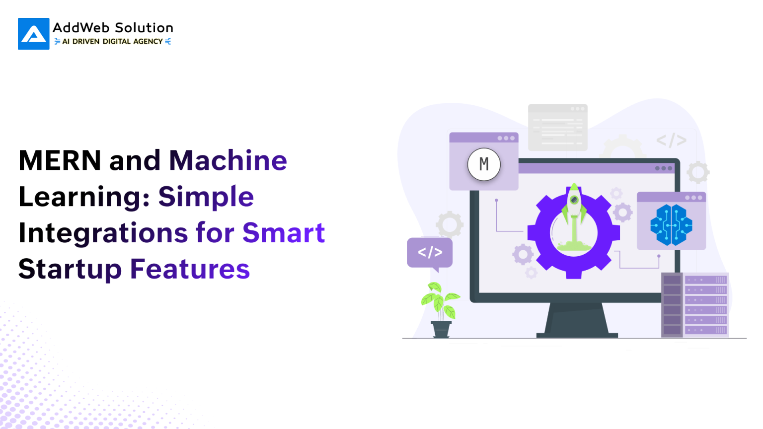 MERN and Machine Learning: Smart Integrations for Startup Success in 2025