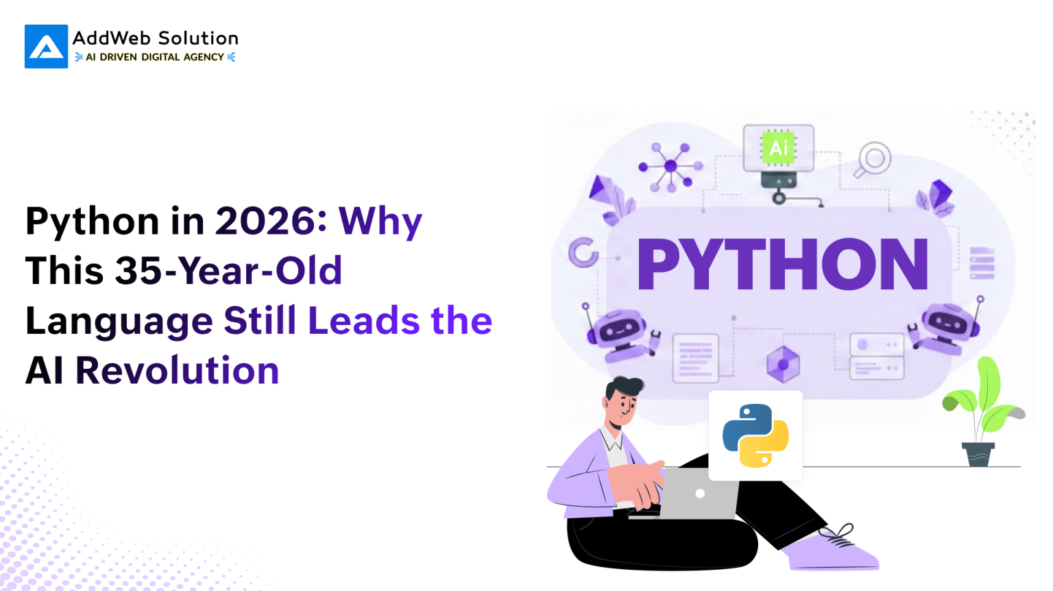 Python in 2026: Why This 35-Year-Old Language Still Leads the AI ...